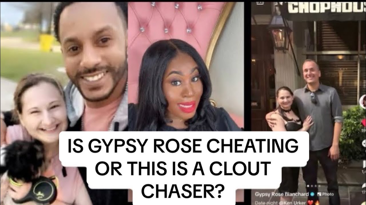 IS GYPSY ROSE CHEATING ON KEN ? IDK #gypsyroseblanchard - YouTube