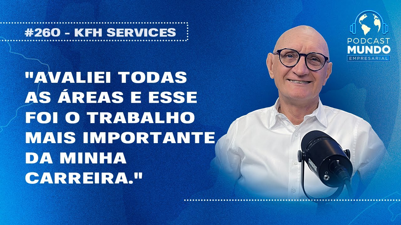 O DESAFIO DE AVALIAR AS PRINCIPAIS ÁREAS - KFH SERVICES - PODCAST MUNDO ...