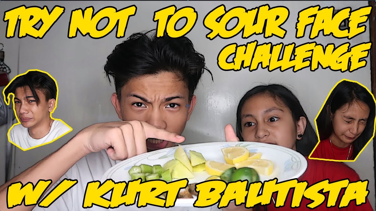 TRY NOT TO SOUR FACE W/ KURT BAUTISTA (MAASIM PERO MATAMIS NA VLOG ...