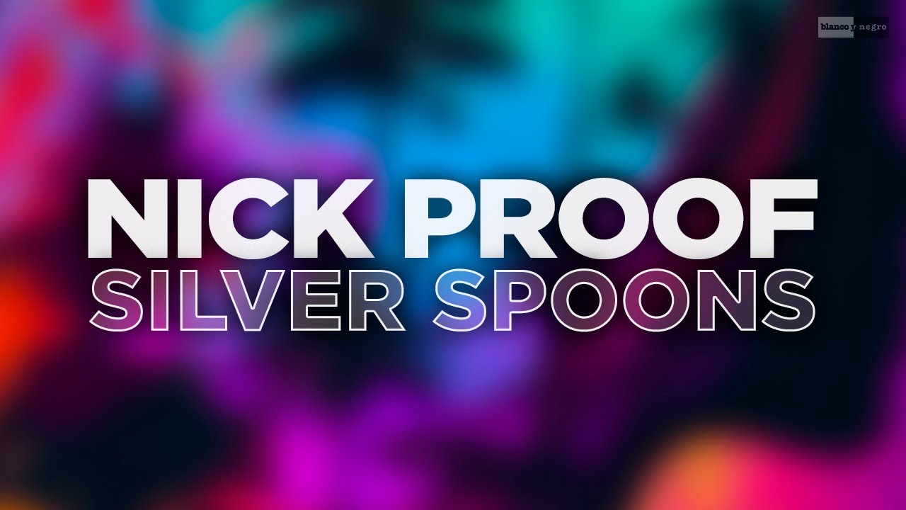 Nick Proof - Silver Spoons (Official Audio) #melodichouse - YouTube