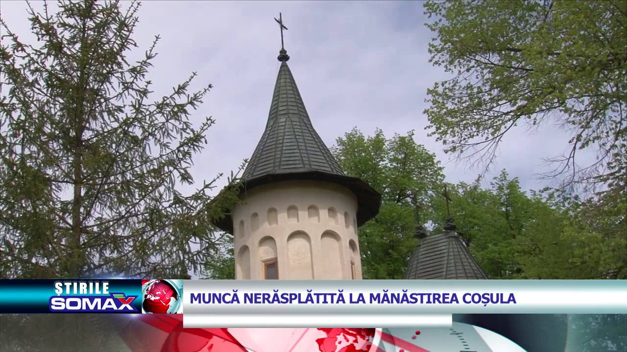 MUNCA NERASPLATITA LA MANASTIREA COSULA - YouTube