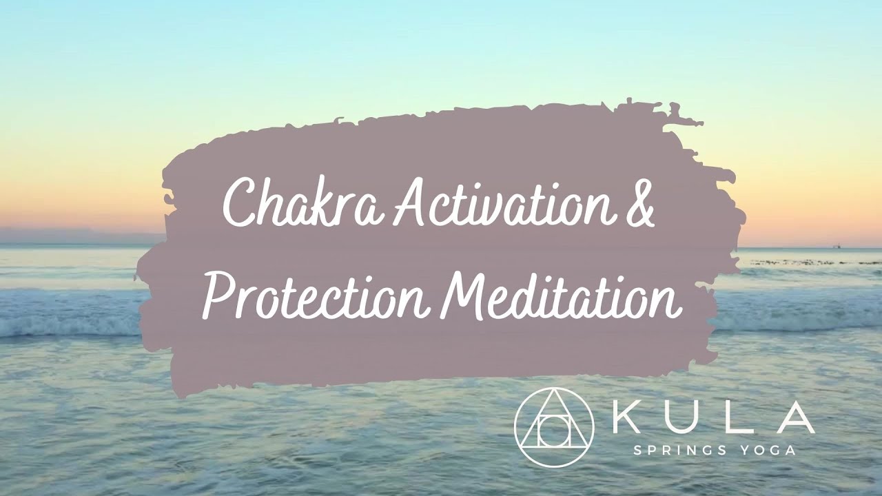 Chakra activation and protection meditation 1 - YouTube