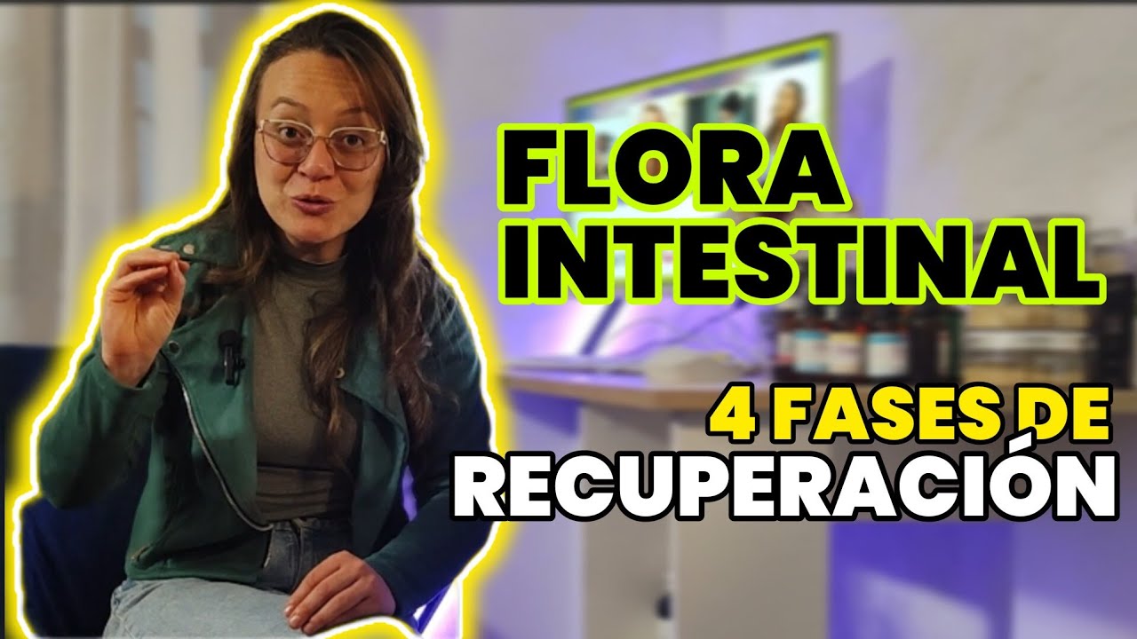 COMO RECUPERAR NUESTRA FLORA INTESTINAL | 4 FASES DE MEDICINA ...