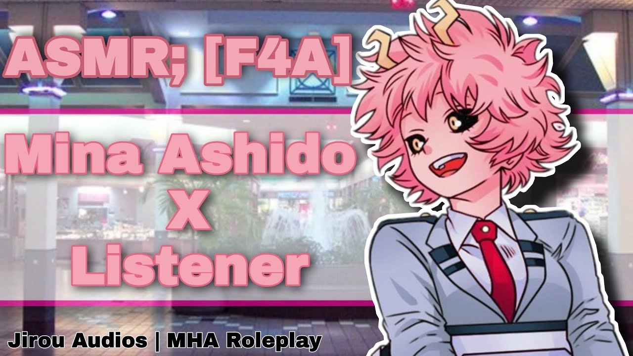 ASMR; [F4A] | Mina Ashido x Listener | Friends to lovers | MHA Audio ...