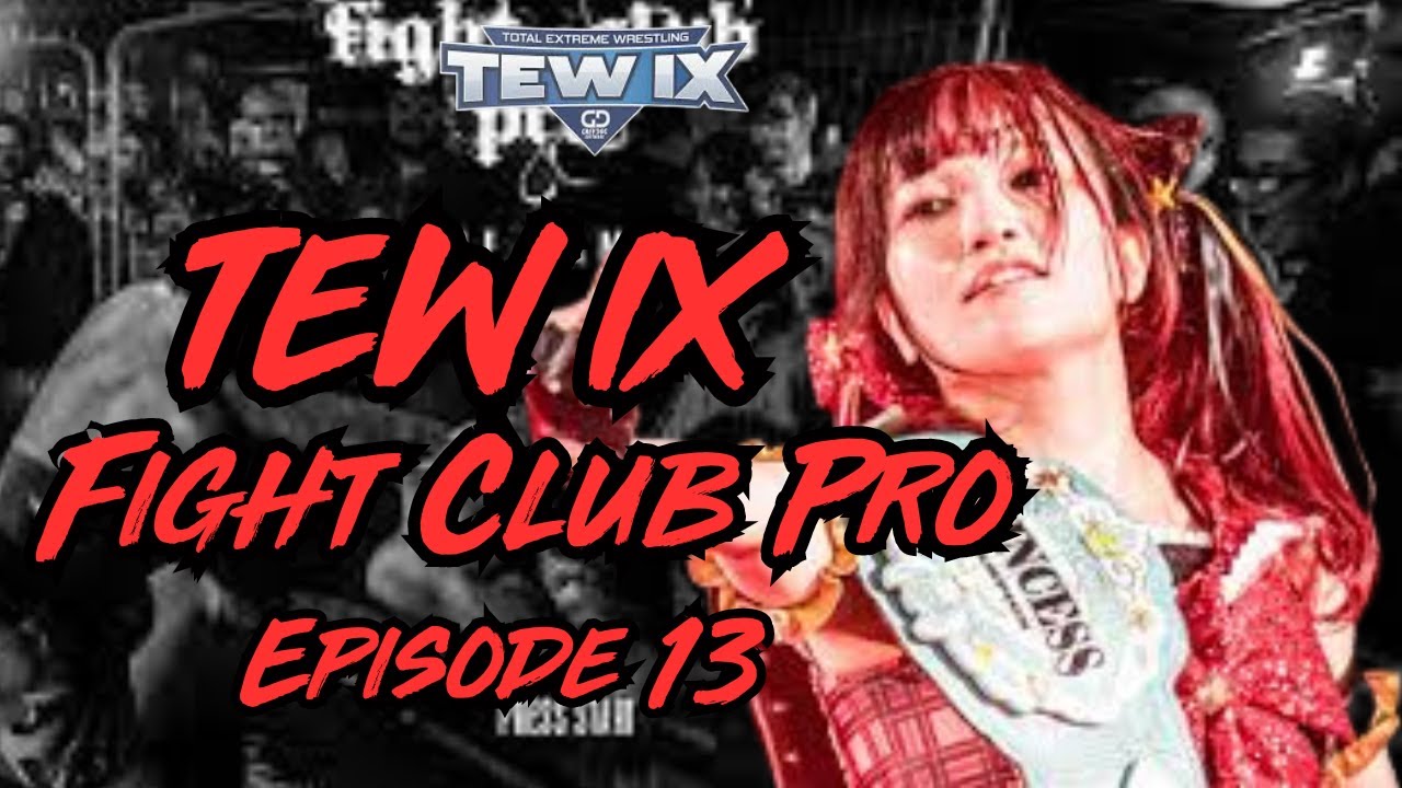 TEW IX Fight Club Pro Local To Global Episode 13 - New Champions ...