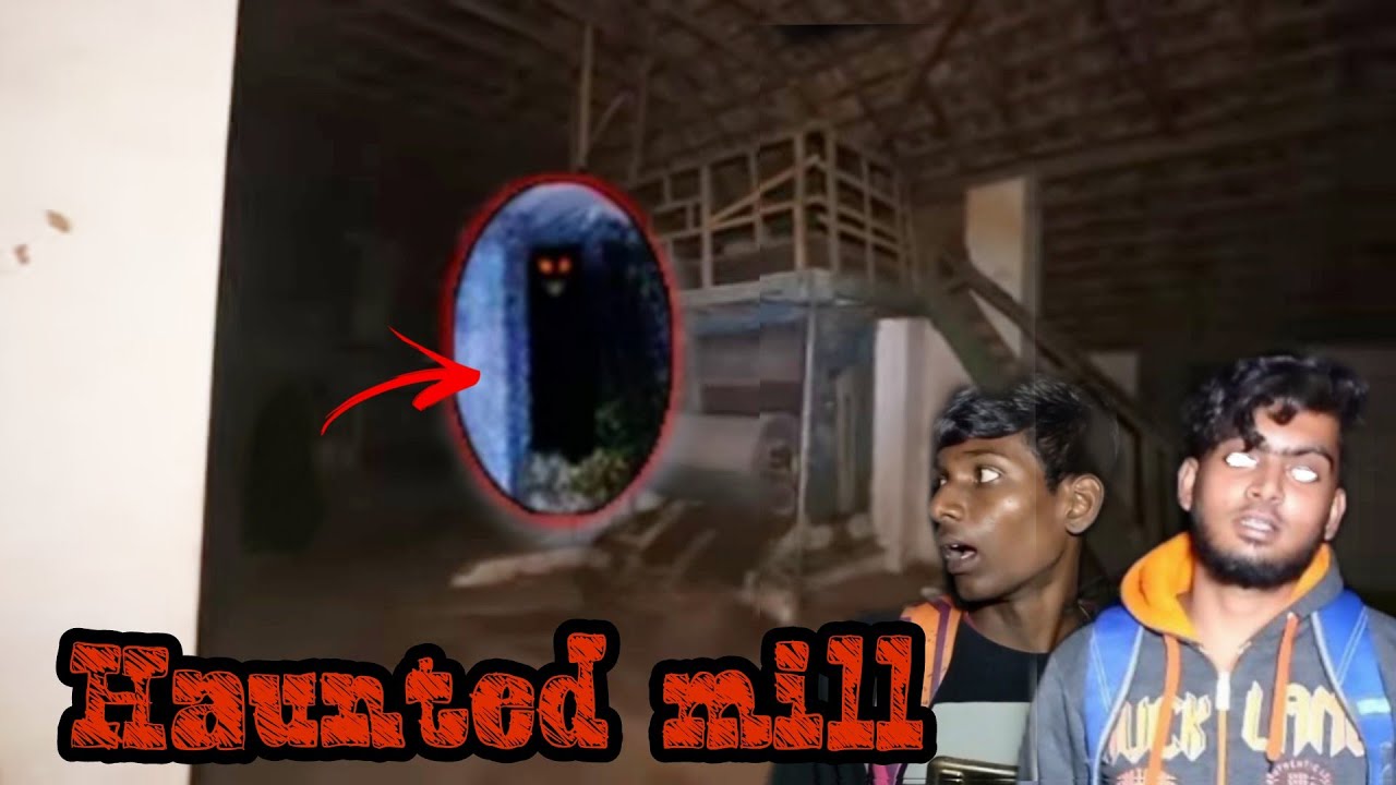 Terrific encounter at Evil mill..(attacking ghost) - YouTube