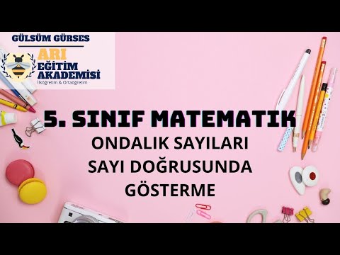 5. Sınıf Matematik 30- ONDALIK SAYILARI SAYI DOĞRUSUNDA GÖSTERME