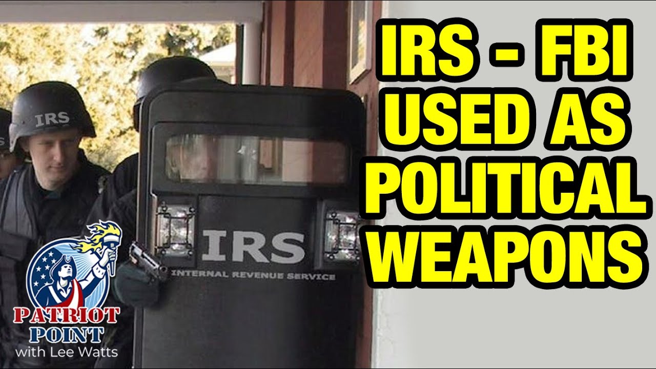 IRS & FBI used as political weapons - YouTube