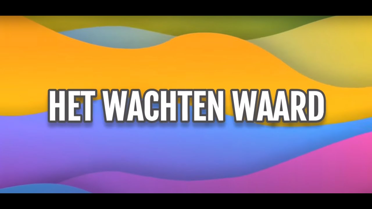 Het wachten waard (official lyricvideo) - YouTube