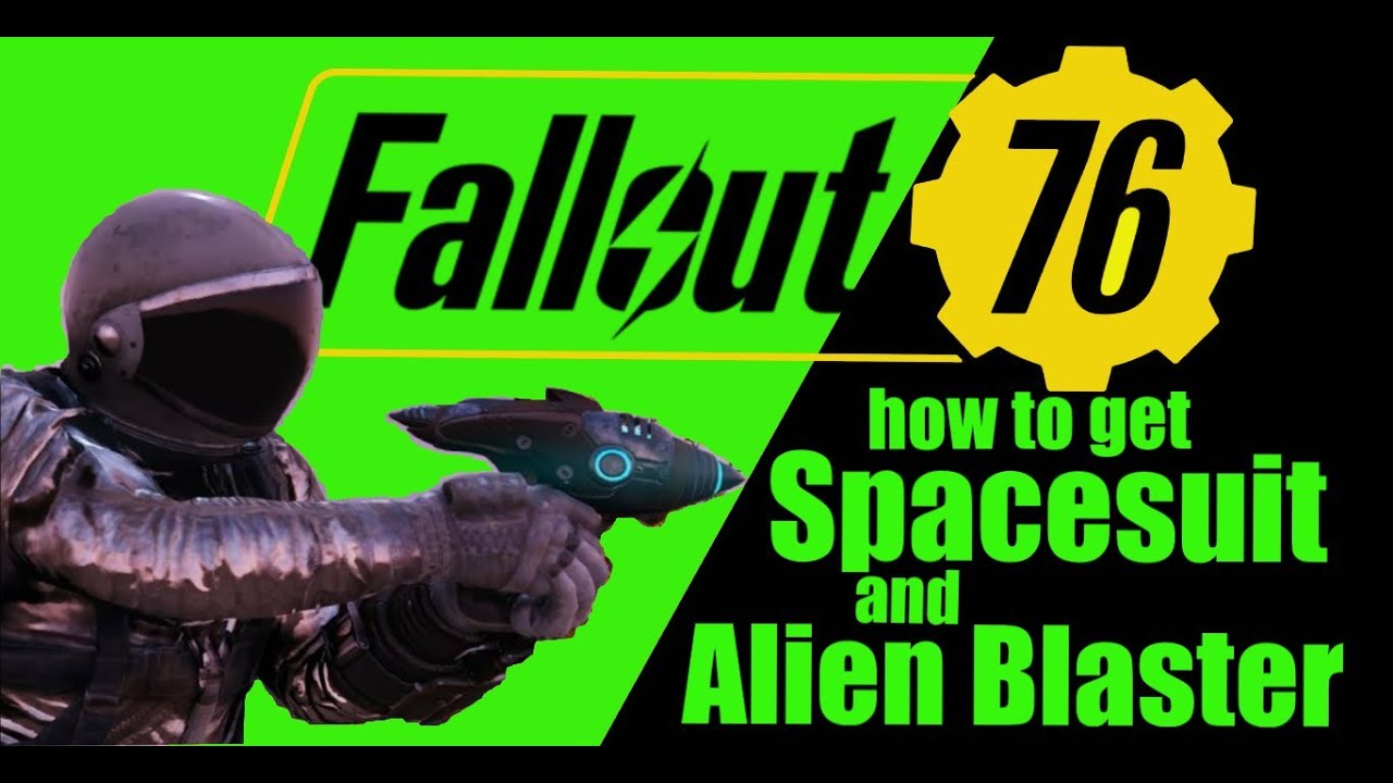 Fallout 76 How to get Alien Blaster and Space Suit guide - YouTube