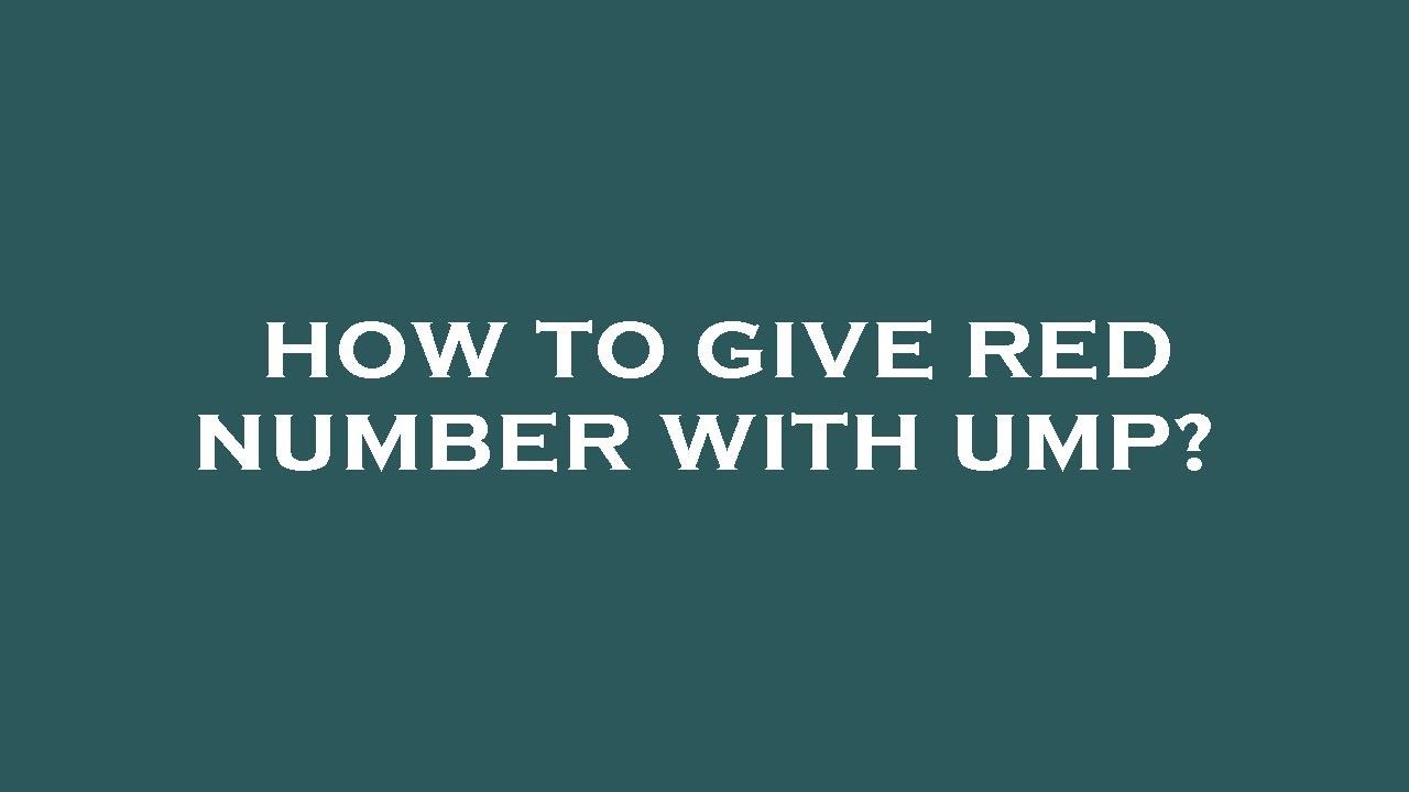 How to give red number with ump? - YouTube
