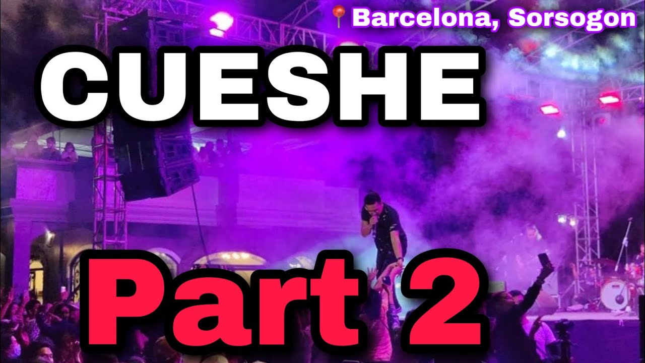 Cueshe Part 2 | Barcelona, sorsogon - YouTube