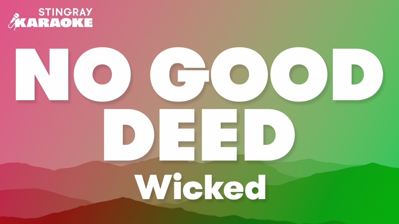 Wicked: For Good - No Good Deed (Karaoke Version) - YouTube
