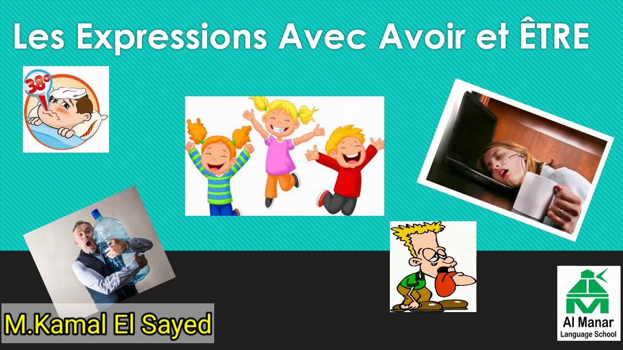 les expressions avec avoir et être - YouTube