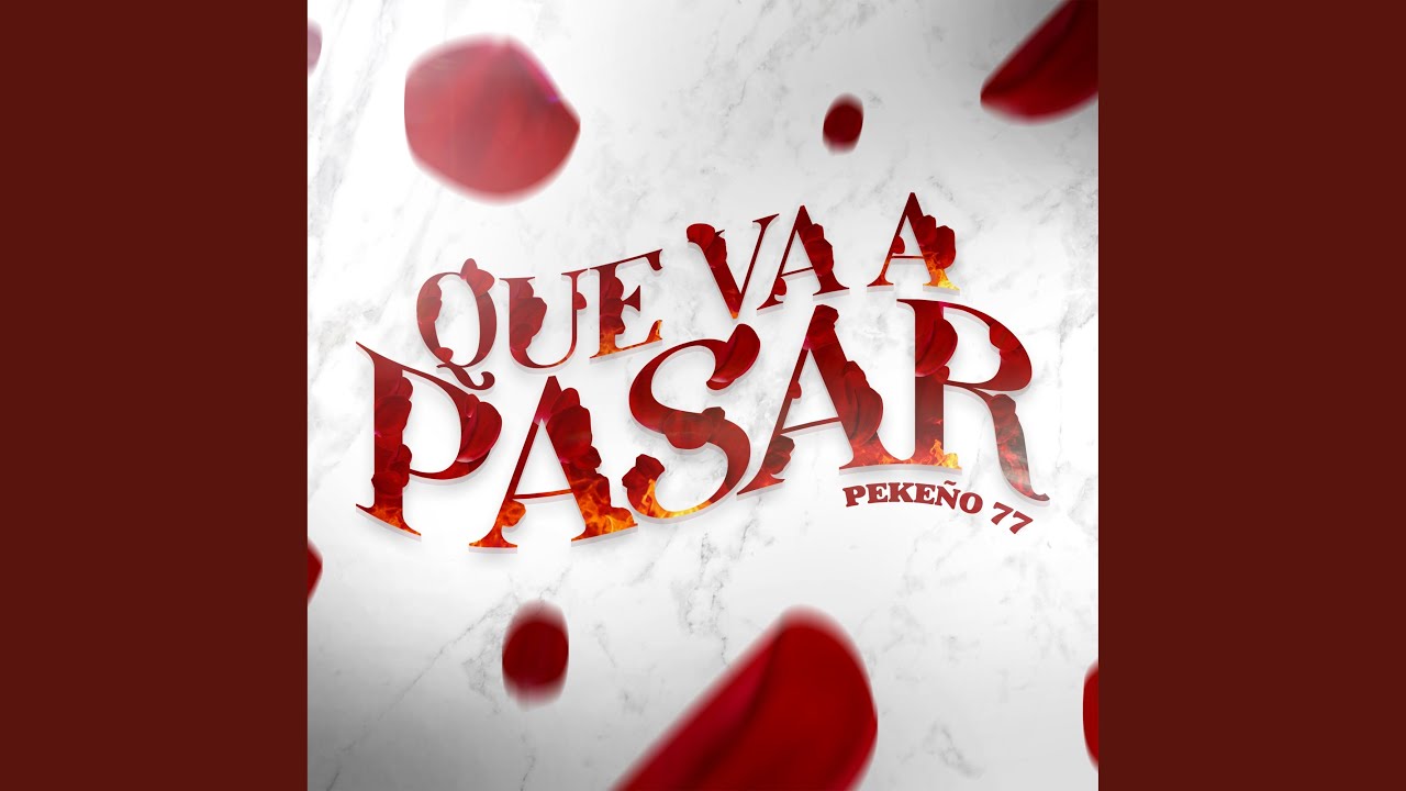 Qué Va A Pasar - YouTube