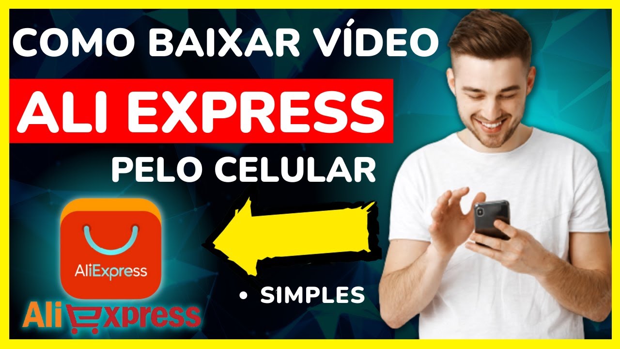 Como Baixar Vídeo do ALIEXPRESS! CELULAR - YouTube