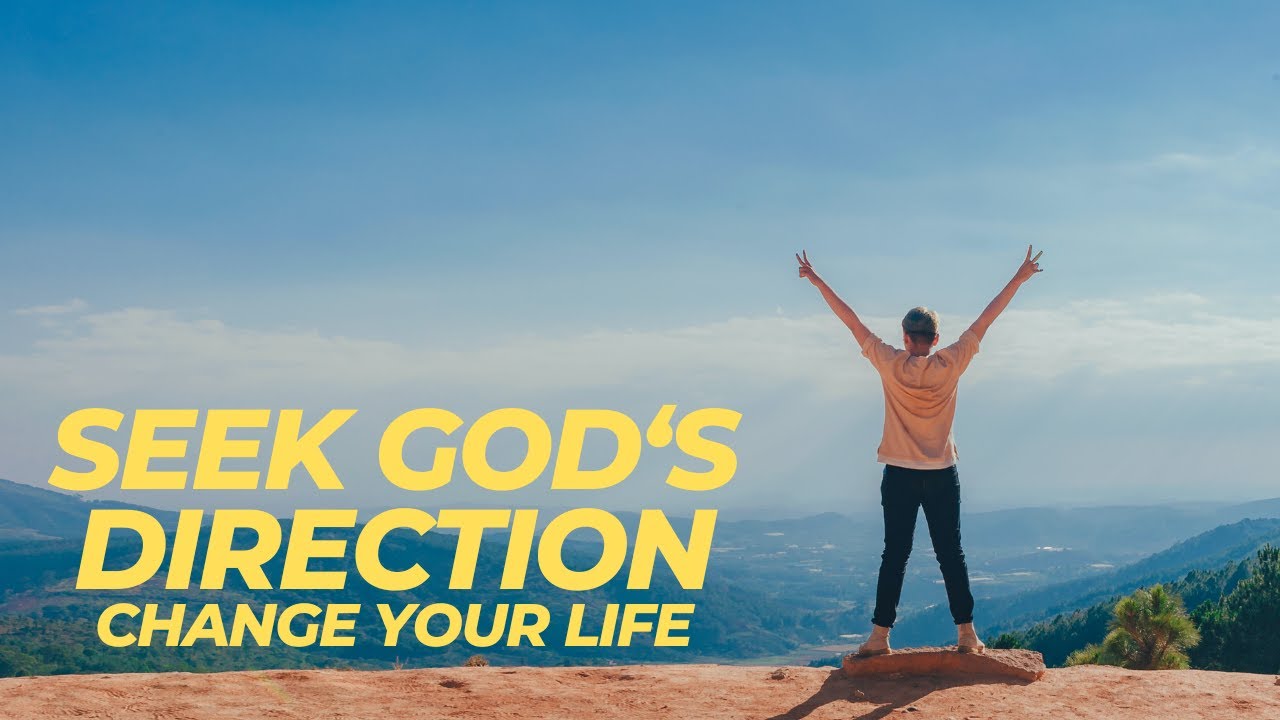 The Power Of Seeking God's Direction: Life Changing Results! - YouTube