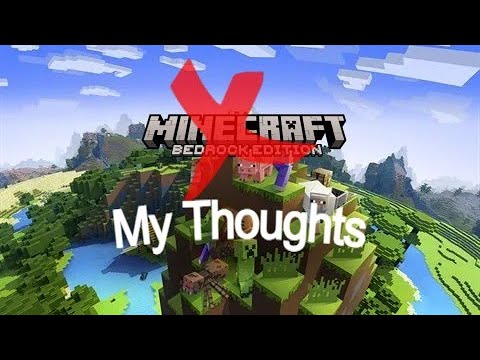 My opinion on Minecraft Bedrock edition--------Sorry for the bad audio ...