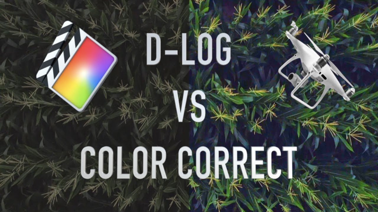 DJI Phantom 4 Pro D-Log Vs. Color Correction Using Final Cut Pro X ...