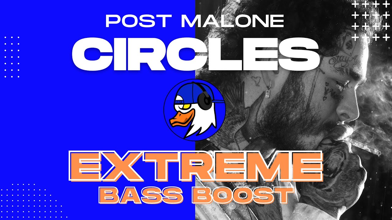 EXTREME BASS BOOST CIRCLES - POST MALONE - YouTube