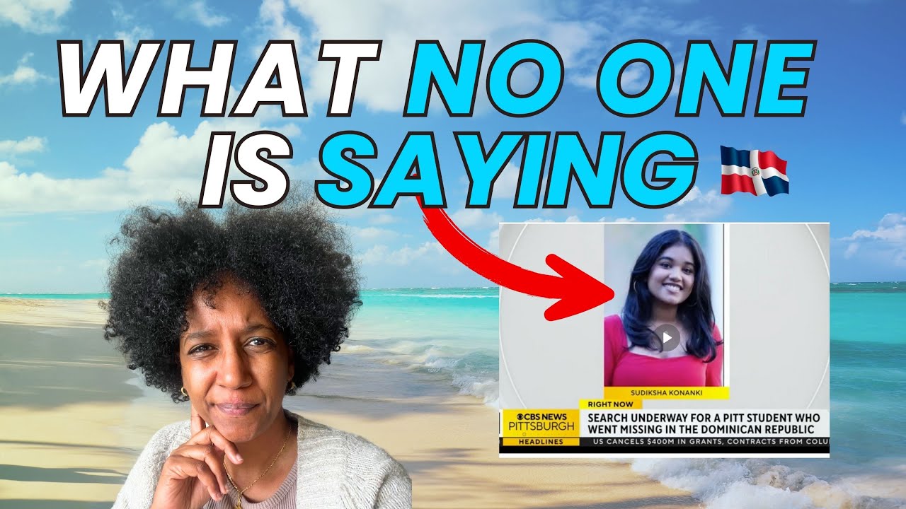 Sudiksha Konanki Disappears in Punta Cana: What No One Is Saying About ...