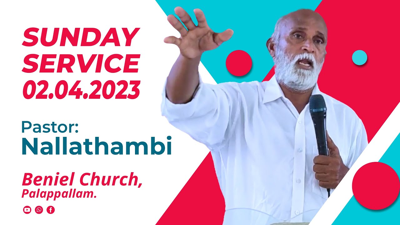 02.04.2023 || Sunday Service || Message by Pastor. J. Nallathambi ...