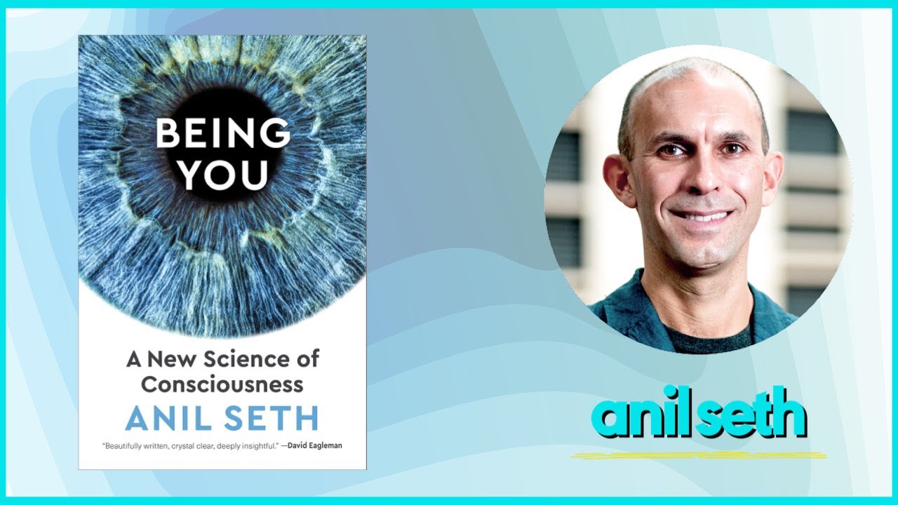 Anil Seth: Being You, Identity, and Our Brain's Best Guess of What's ...