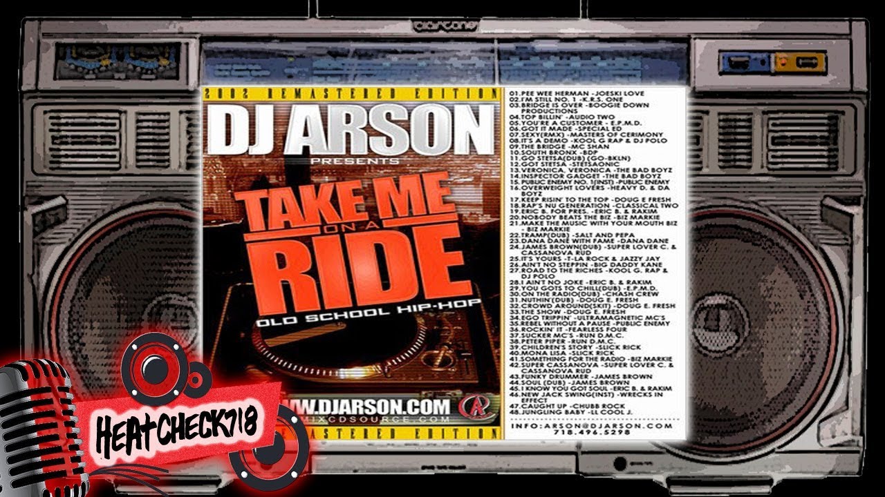DJ Arson - Take me on a Ride PT1 (Classic Old School HipHop FULL ...