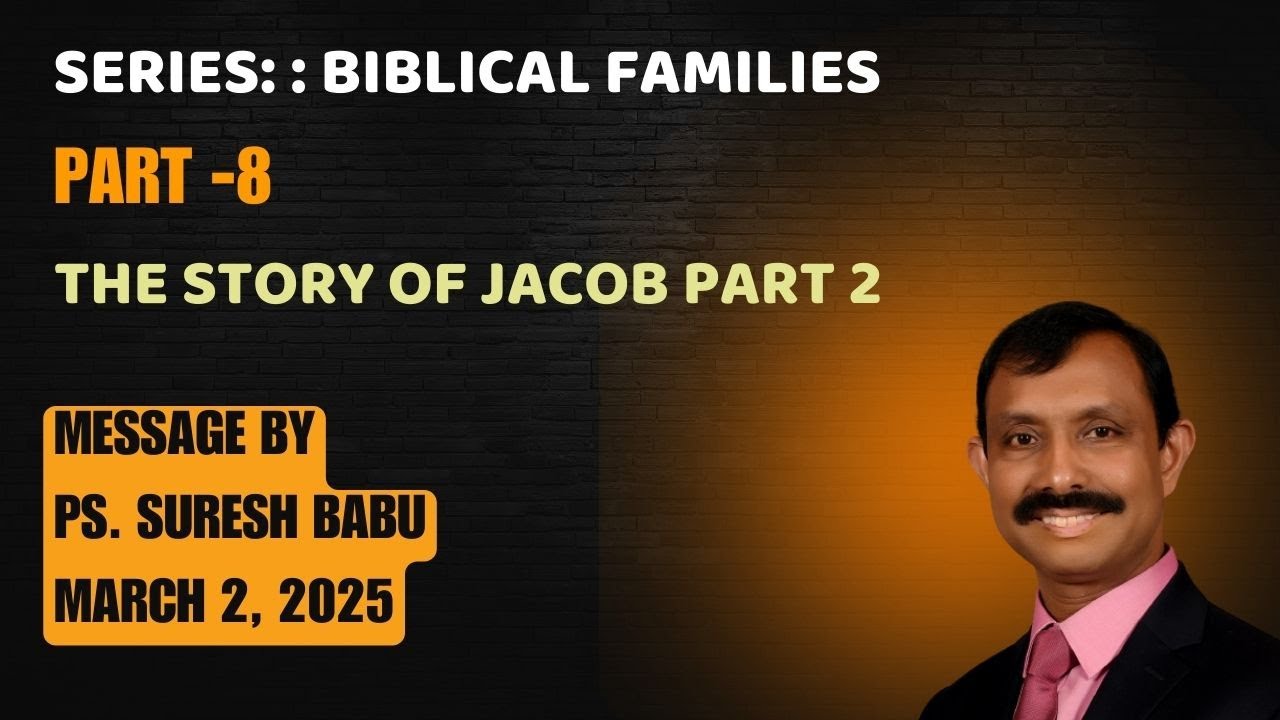 Series: Biblical Families Part - 8 | The story of Jacob Part 2 | Ps ...