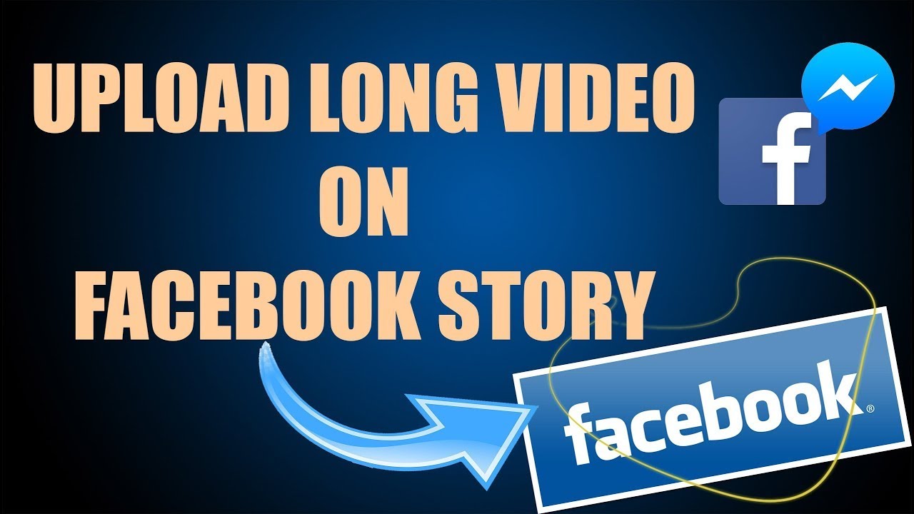How To Upload Long Story On Facebook YouTube how-to-upload-long-story-on-facebook-youtube