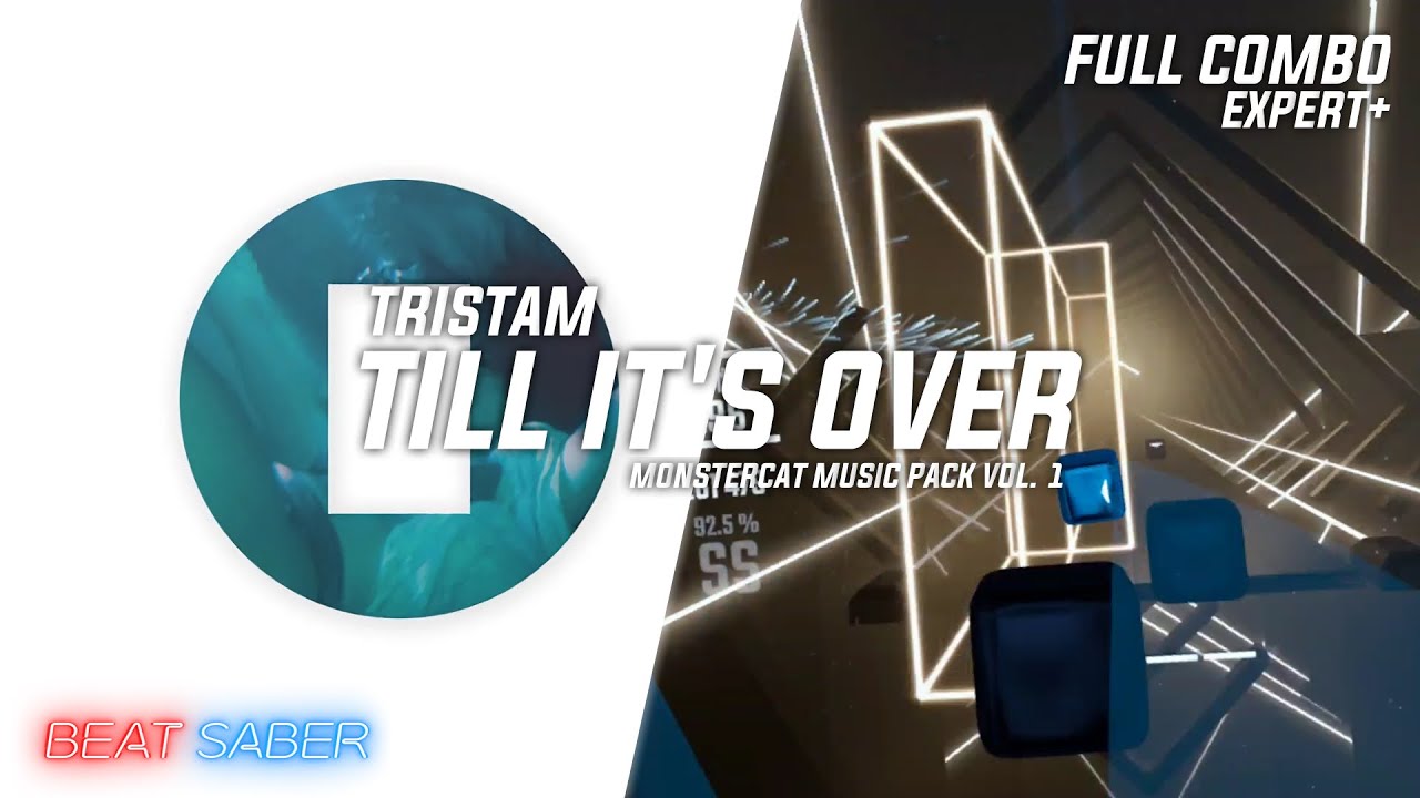 Beat Saber | Till It's Over - Tristam (Monstercat Music Pack DLC ...