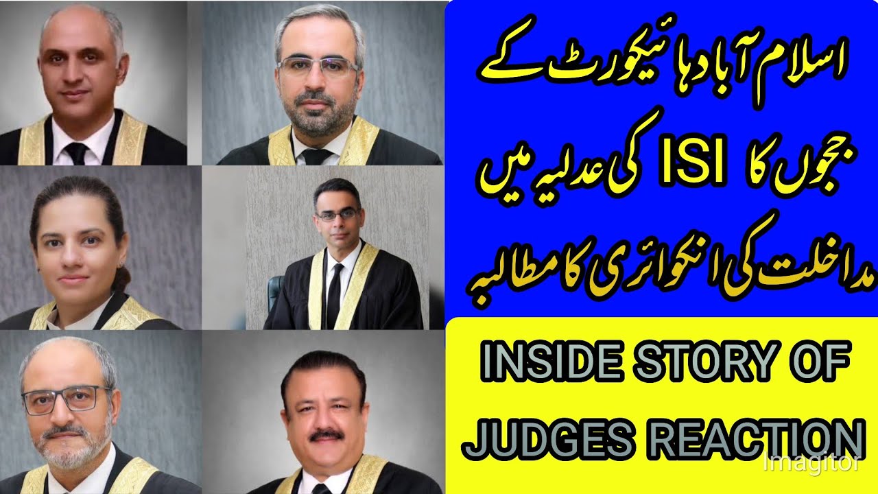 HIGH COURT JUDGES DEMAND PROBE ON ISI's INTERFERENCE IN JUDICIAL AFFAIRS. INSIDE STORY OF THE ...