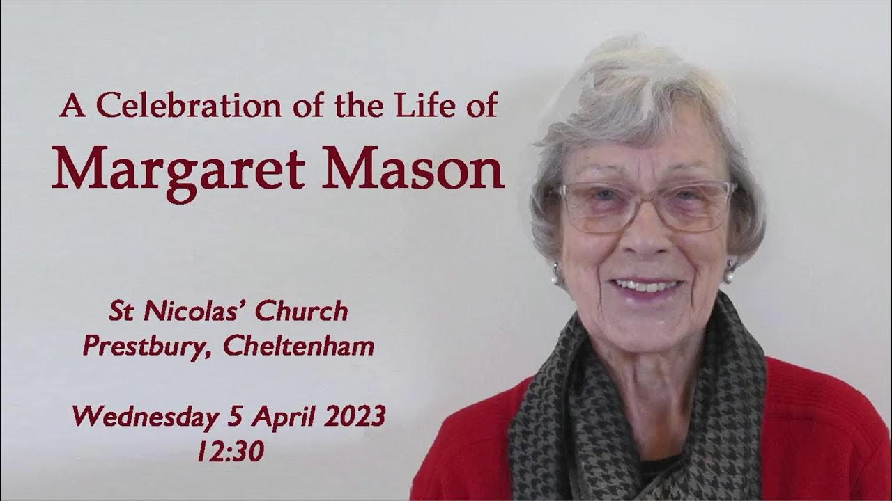 Thanksgiving for the Life of Margaret Mason - YouTube