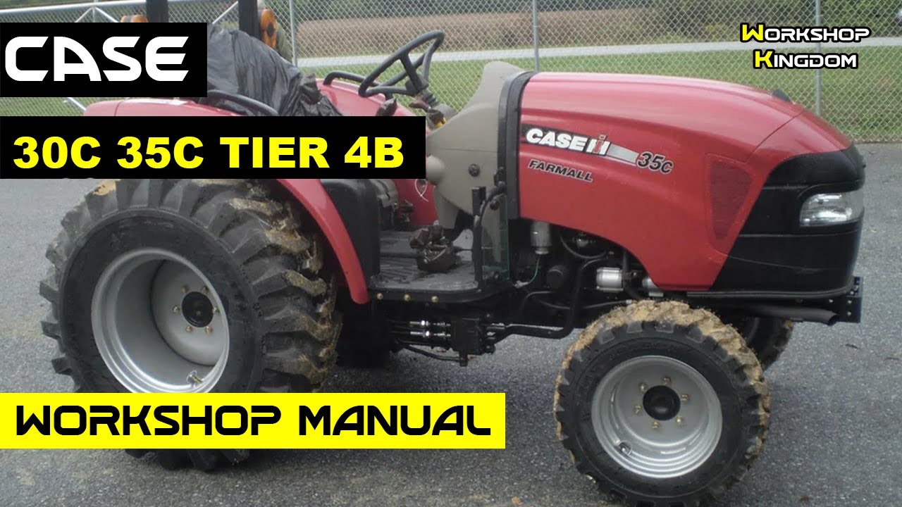 CASE FARMALL 30C 35C TIER 4B Workshop Service Repair Manual - English ...