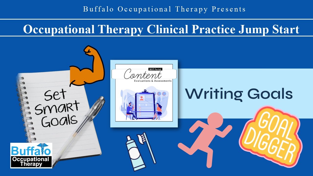 Phase 1 Stage 2 Writing Goals and Documentation - OT Clinical Jumpstart ...
