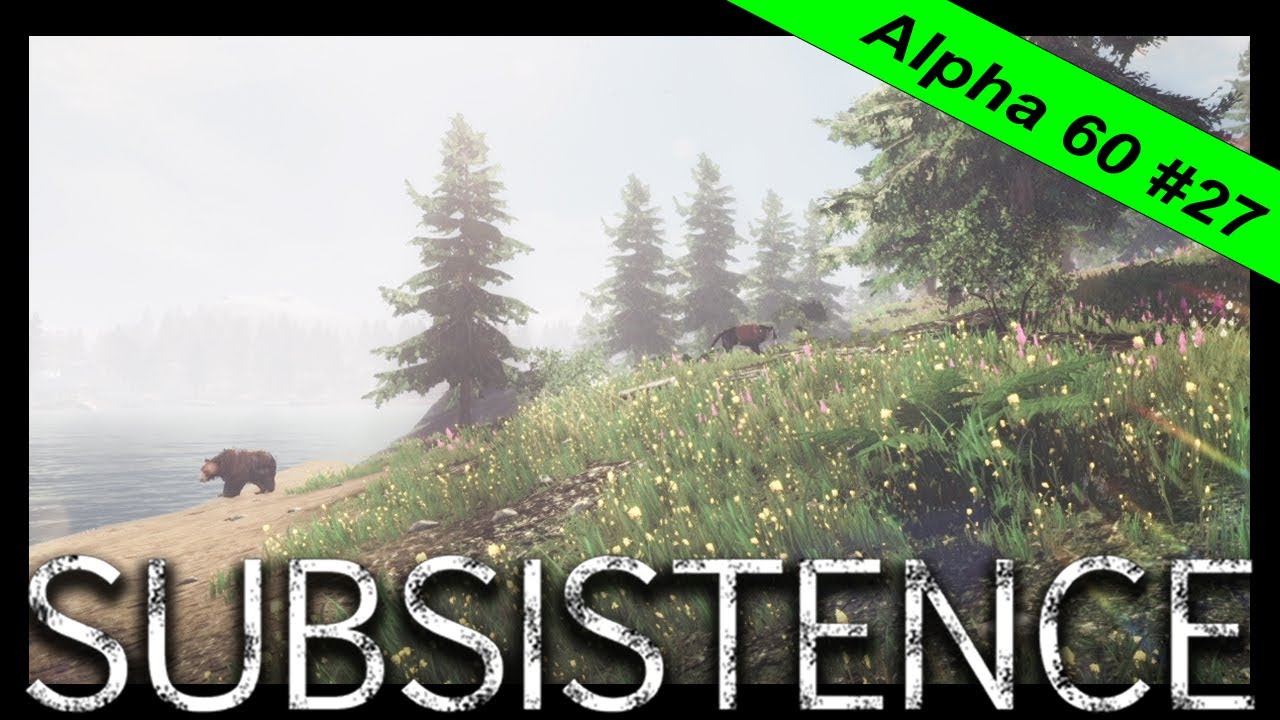 Subsistence neue Base Location S03E27 Alpha 60 deutsch Let's Play - YouTube