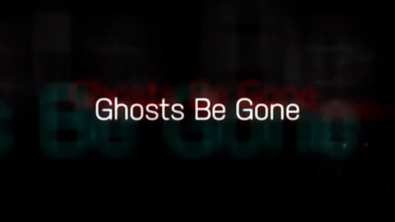 Ghosts Be Gone | DA Cinematic Arts - YouTube