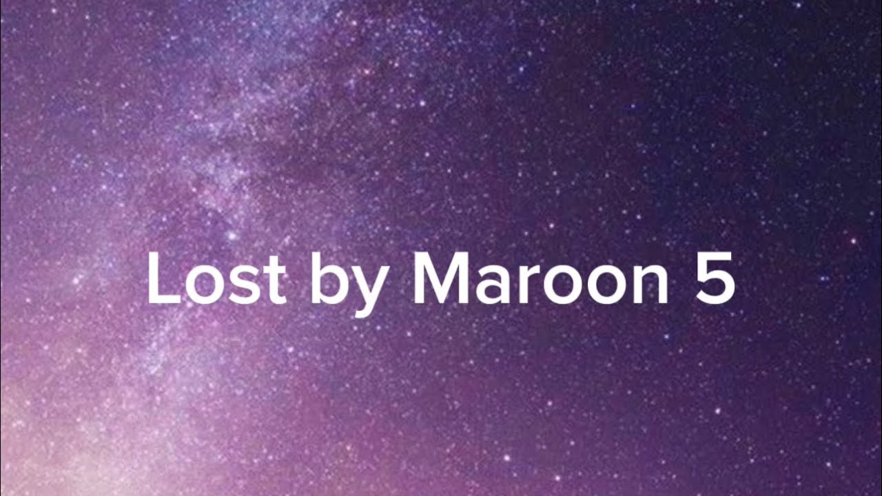 Lost - Maroon 5 (Lyric Video) - YouTube