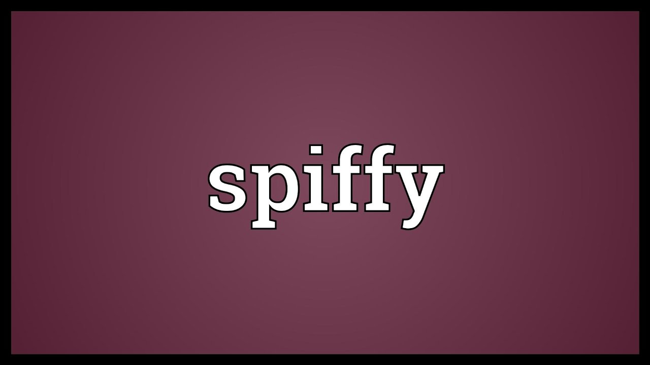 Spiffy Meaning - YouTube