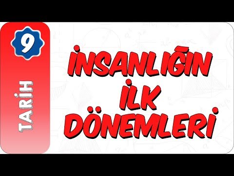 9. Sınıf Tarih | İnsanlığın İlk Dönemleri