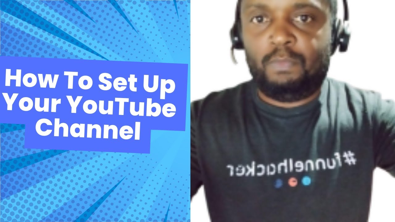 How To Set Up Youtube Your Channel - YouTube