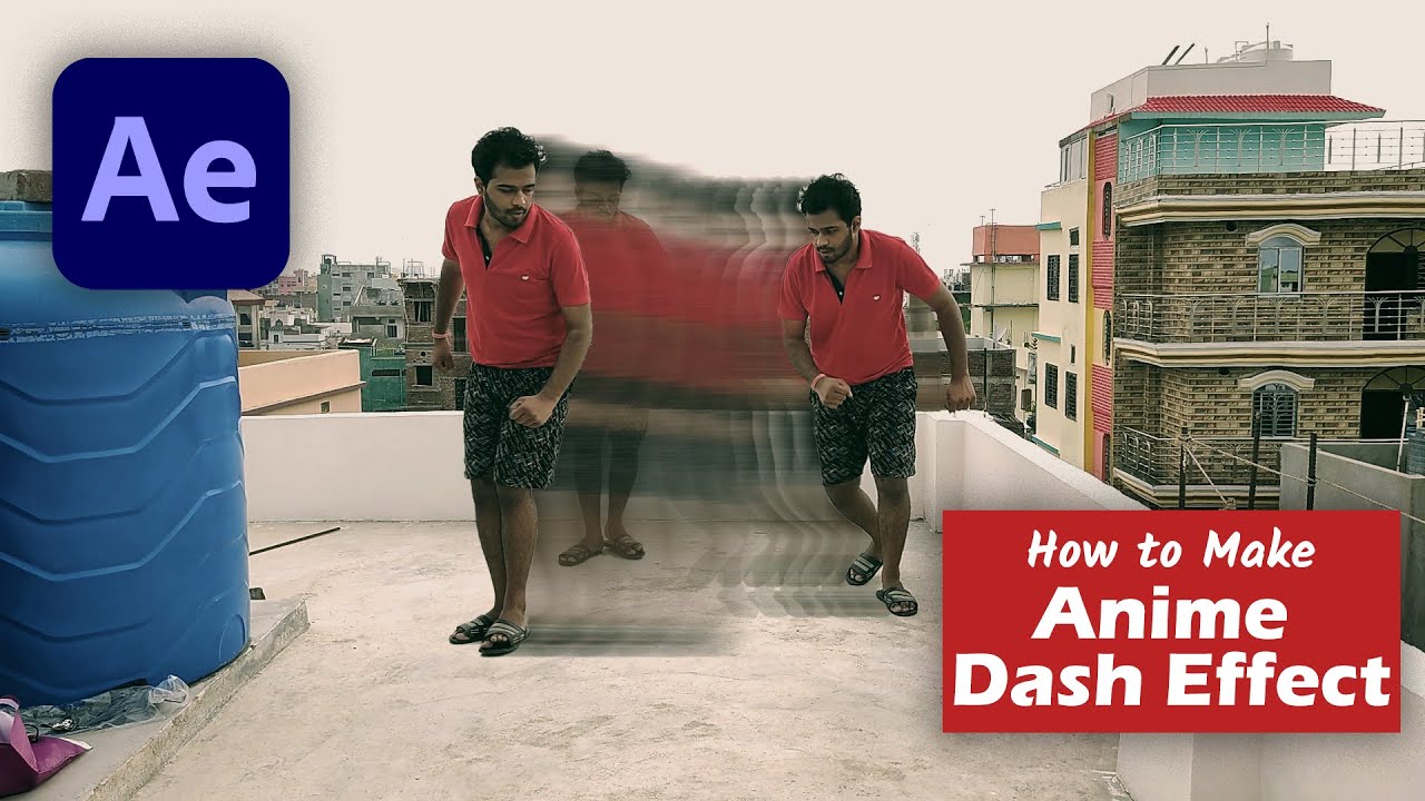 HOW TO MAKE SUPER SPEED Dash effect inspired by ANIME | Adobe After ...
