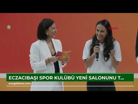Eczacıbaşı Spor Kulübü yeni salonunu törenle açtı