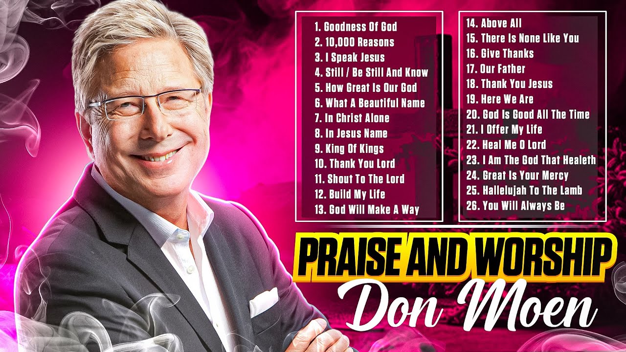 Don Moen Best Praise and Worship Songs 🔴 Songs of Praise - YouTube