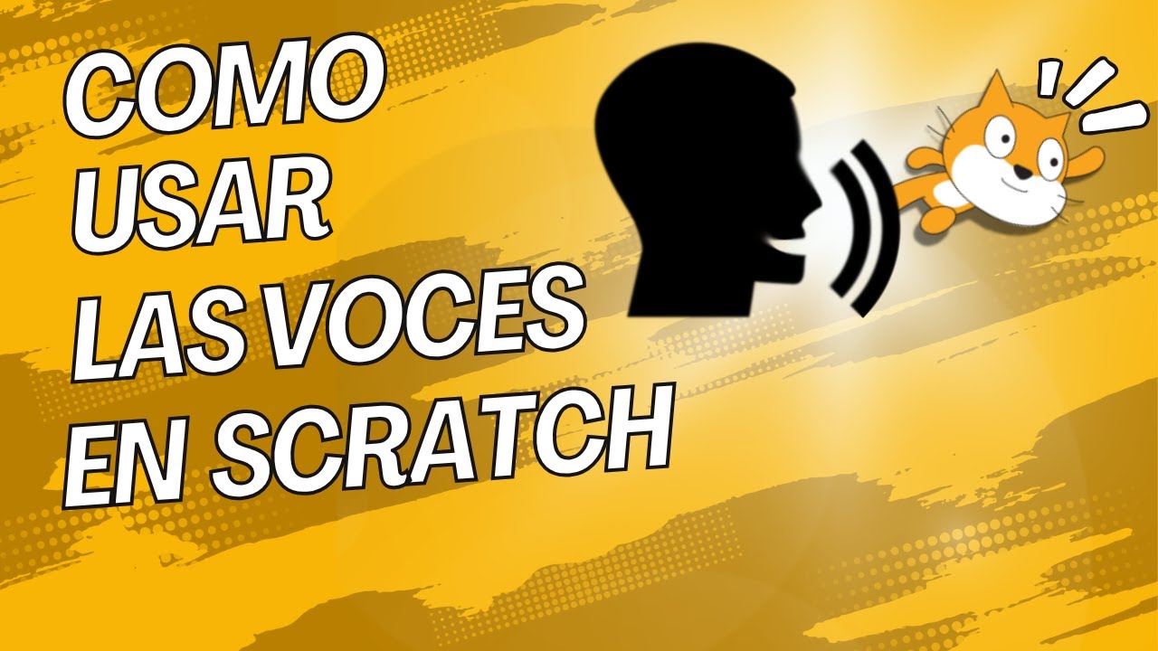 COMO USAR LAS VOCES EN SCRATCH video tutorial - YouTube