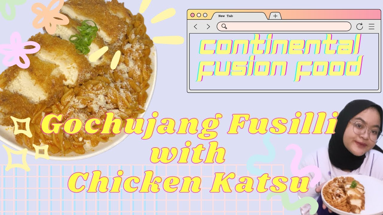 GOCHUJANG FUSILLI WITH CHICKEN KATSU_KAYLA GITA PUTRI RAMADHANI #GMFF # ...