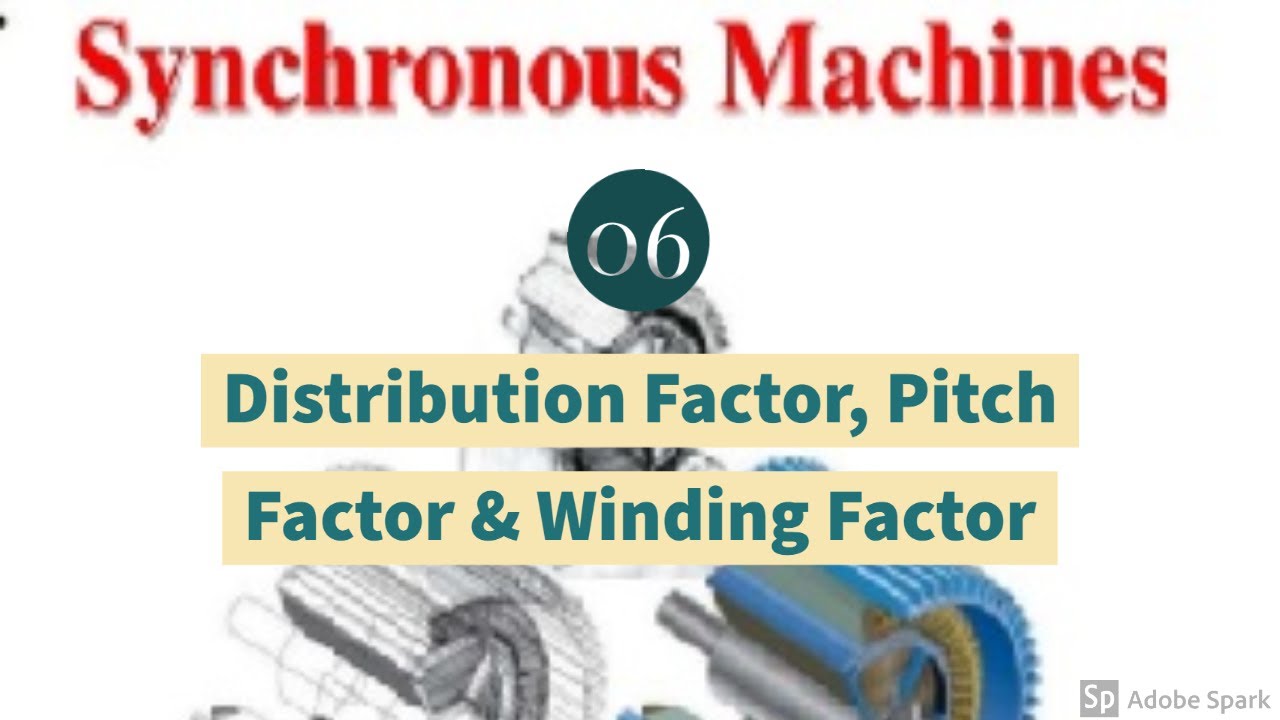 Distribution factor, Pitch Factor & Winding Factor_》 SYNCHRONOUS ...