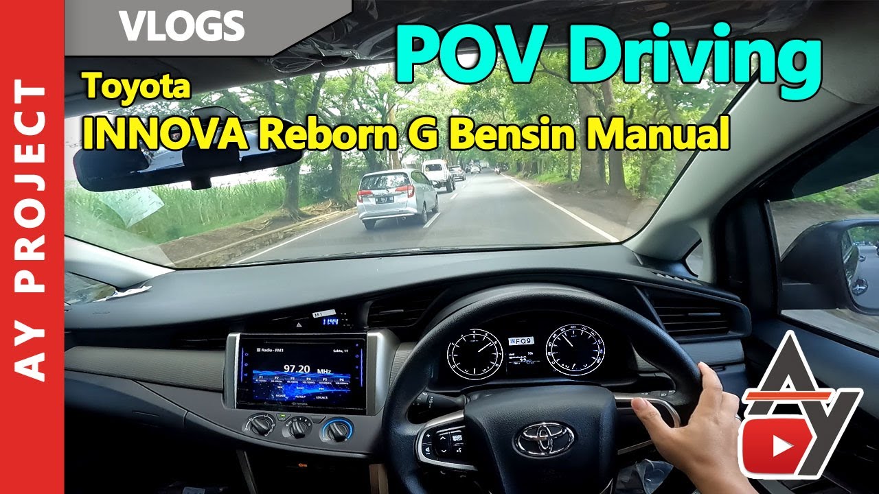 POV Driving Innova Reborn G Manual Bensin | AY Project | Indonesia ...