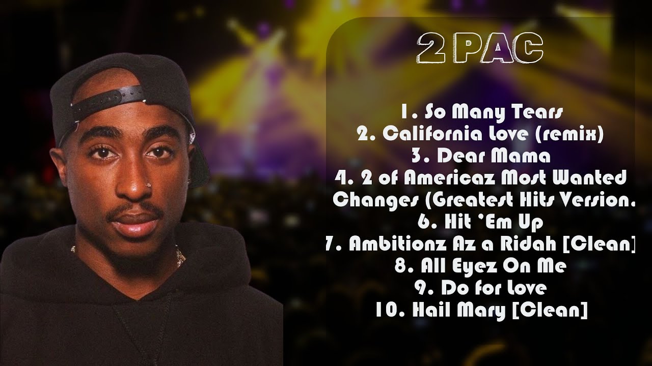 2 Pac ~ Greatest Hits Full Album 2 Pac - YouTube