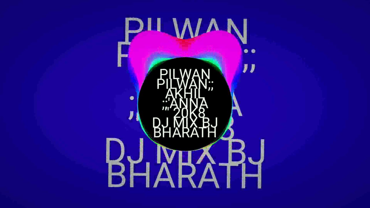 Pailwan pailwan dj bharath - YouTube